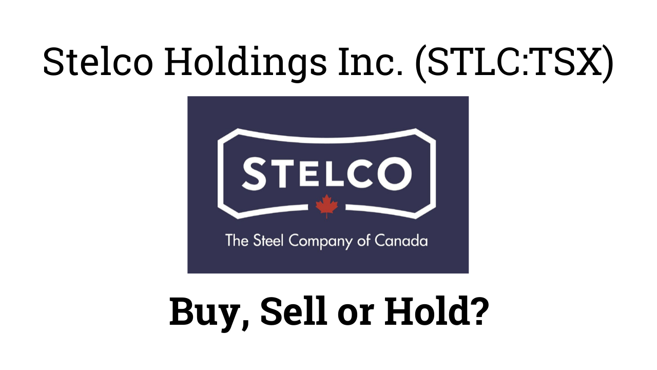 Your Stock Our Take Stelco Holdings Inc. (STLC:TSX) - KeyStone Financial