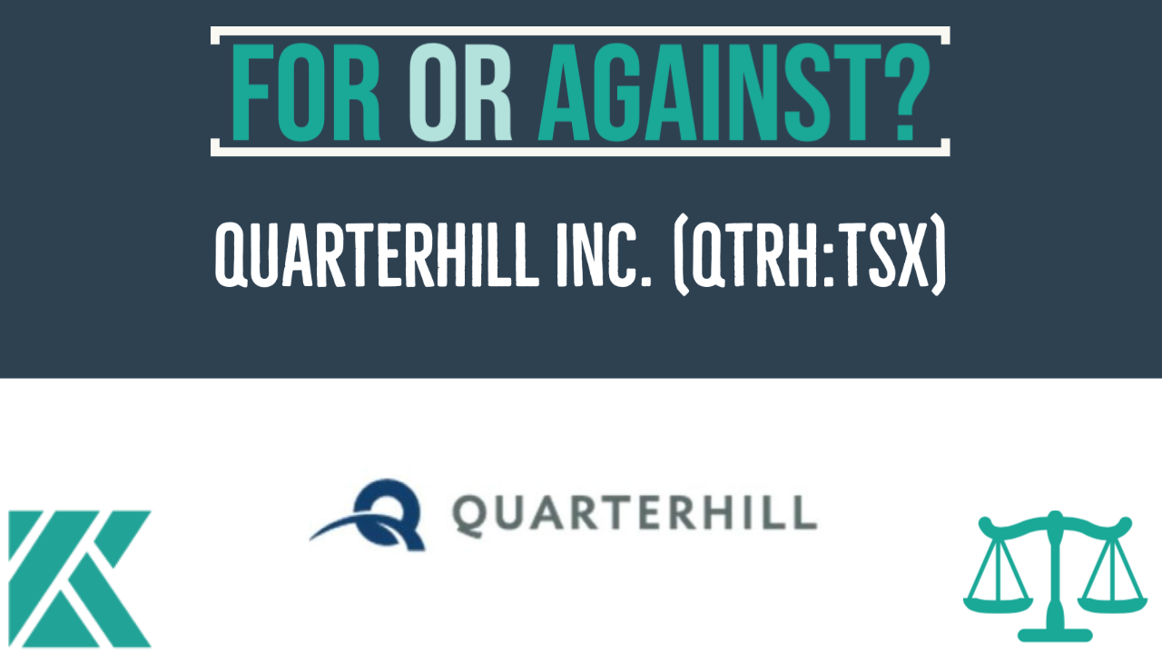 For or Against Quarterhill Inc. (QTRH:TSX) - KeyStone Financial